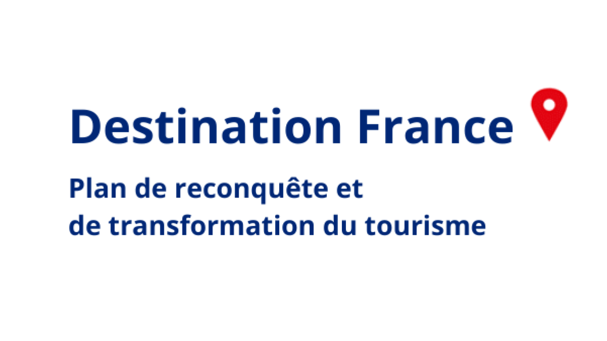 Le plan Destination France | Direction générale des Entreprises